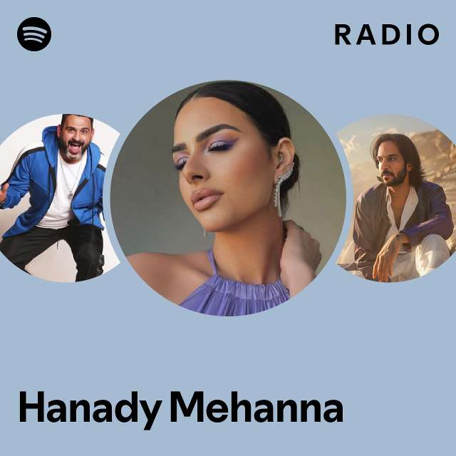 Hanady Mehanna Radio - playlist by Spotify | Spotify