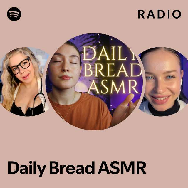 Daily Bread ASMR Radio - playlist by Spotify | Spotify
