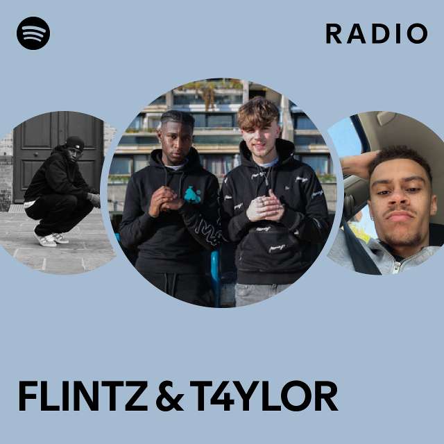 FLINTZ & T4YLOR Radio - playlist by Spotify | Spotify