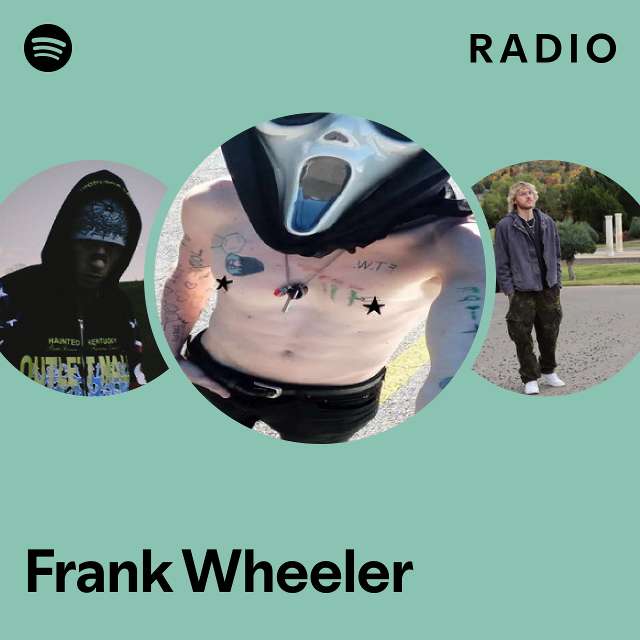 Frank Wheeler Radio - playlist by Spotify | Spotify