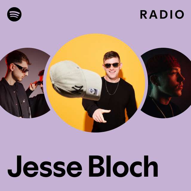 Jesse Bloch Radio - playlist by Spotify | Spotify