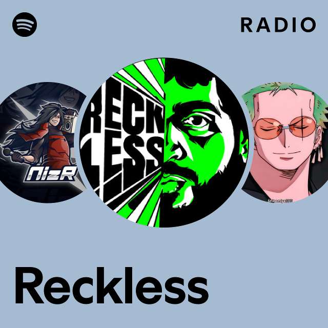 Reckless Radio - playlist by Spotify | Spotify