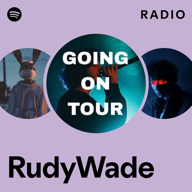 RudyWade Radio - playlist by Spotify | Spotify