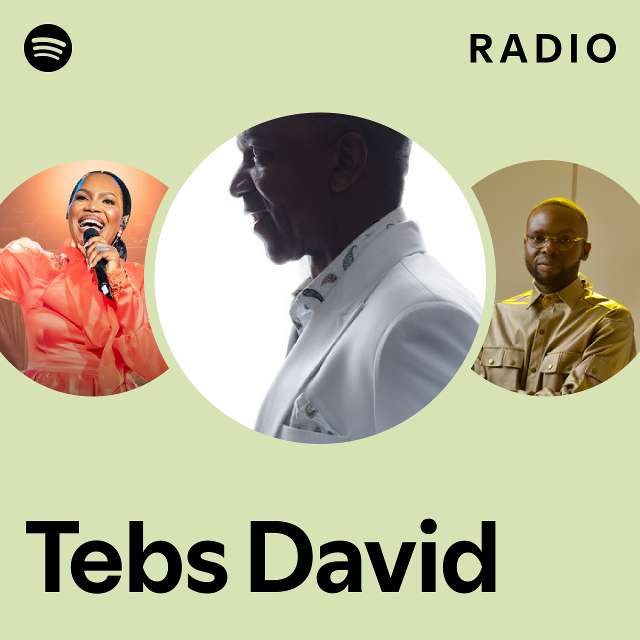 Tebs David Radio - playlist by Spotify | Spotify