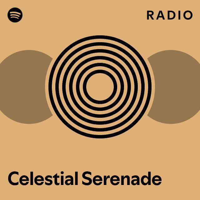 Celestial Serenade Radio - playlist by Spotify | Spotify