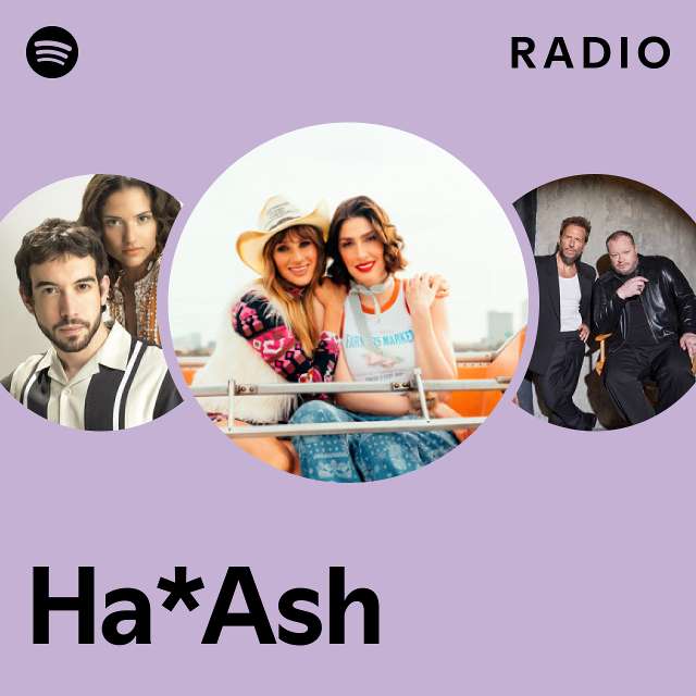 Ha*Ash Radio - playlist by Spotify | Spotify