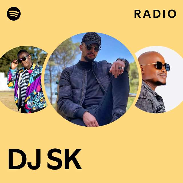 DJ SK Radio - playlist by Spotify | Spotify