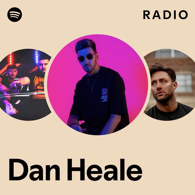 Dan Heale Radio - playlist by Spotify | Spotify