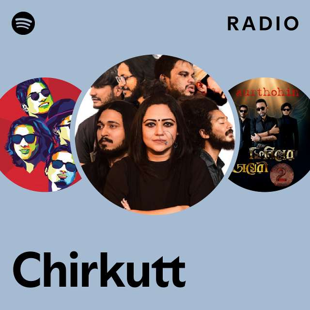 Chirkutt Radio - playlist by Spotify | Spotify
