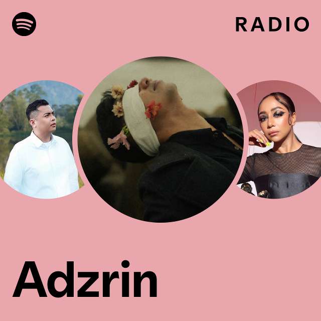 Adzrin Radio - playlist by Spotify | Spotify