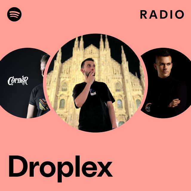 Droplex Radio - playlist by Spotify | Spotify