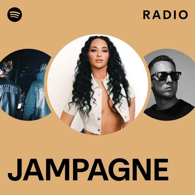 JAMPAGNE Radio - playlist by Spotify | Spotify