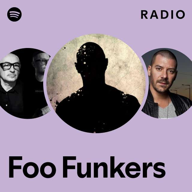 Foo Funkers Radio - playlist by Spotify | Spotify
