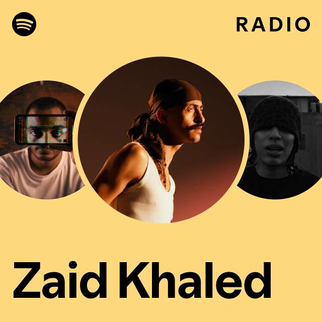 Zaid Khaled Radio - playlist by Spotify | Spotify