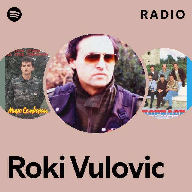 Roki Vulovic Radio - playlist by Spotify | Spotify