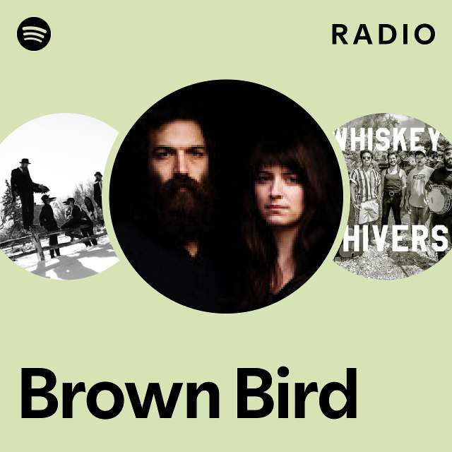 Brown Bird Radio - playlist by Spotify | Spotify