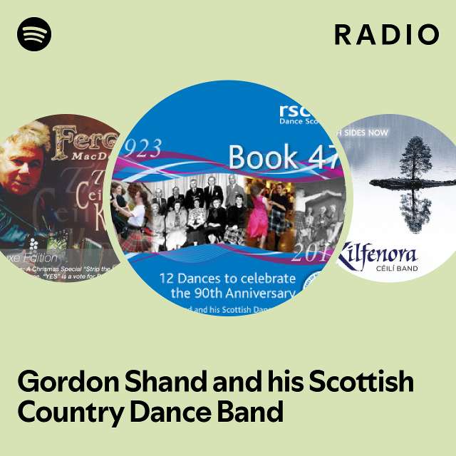 Gordon Shand and his Scottish Country Dance Band Radio - playlist by ...