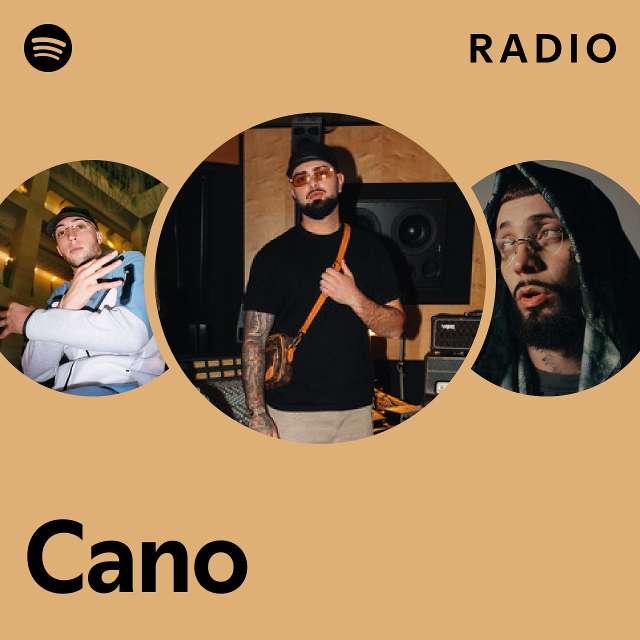Cano Radio - playlist by Spotify | Spotify
