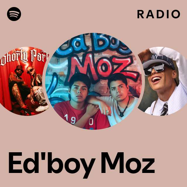 Ed'boy Moz Radio - playlist by Spotify | Spotify