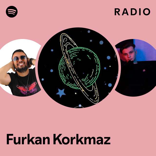 Furkan Korkmaz Radio - playlist by Spotify | Spotify