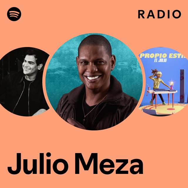 Julio Meza Radio - playlist by Spotify | Spotify