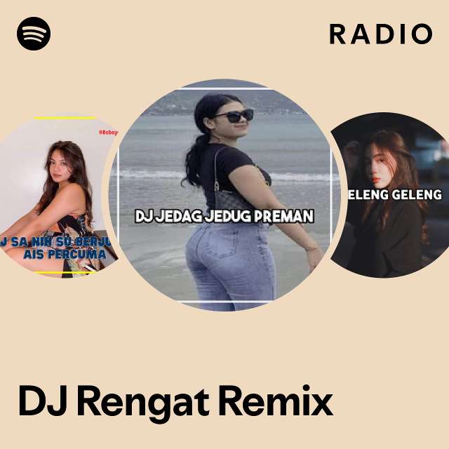 DJ Rengat Remix Radio - playlist by Spotify | Spotify