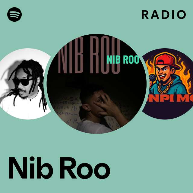 Nib Roo Radio - playlist by Spotify | Spotify