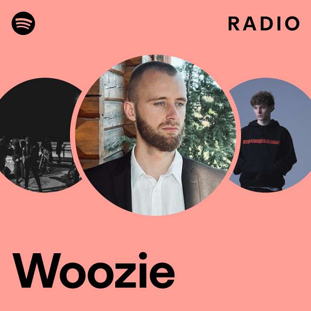 Woozie Radio - playlist by Spotify | Spotify