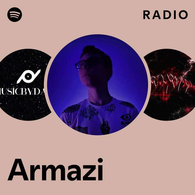 Armazi Radio - playlist by Spotify | Spotify