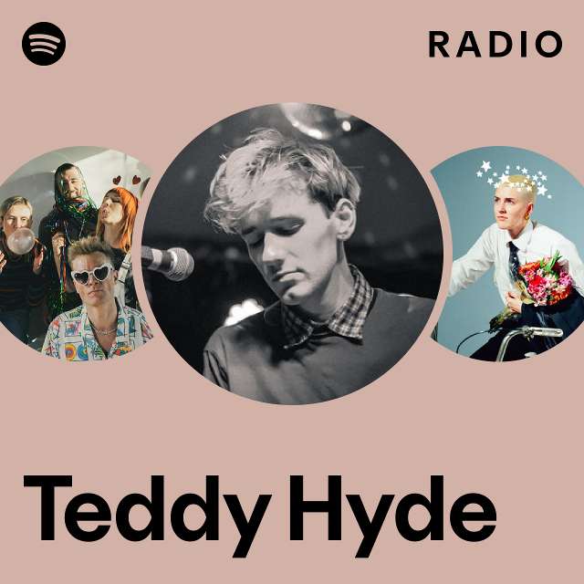 Teddy Hyde Radio - playlist by Spotify | Spotify