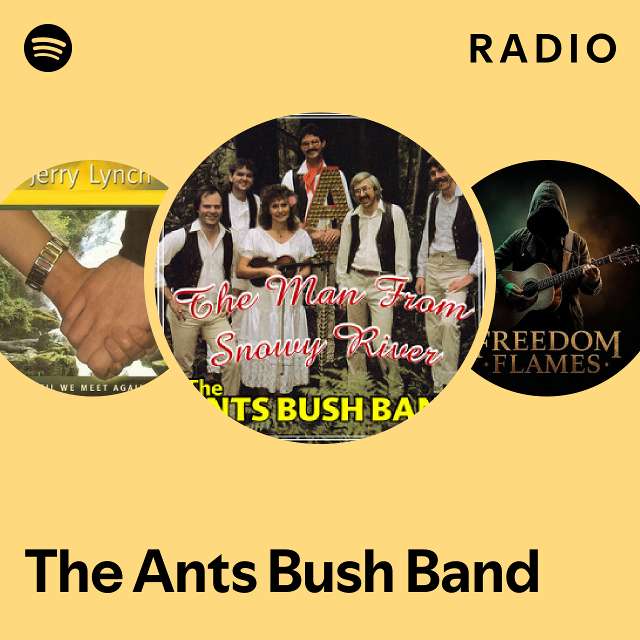 The Ants Bush Band Radio - playlist by Spotify | Spotify