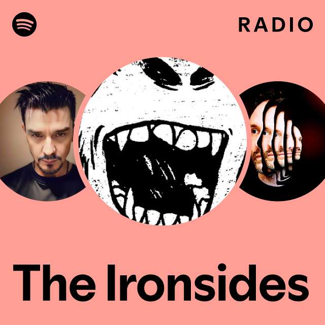 The Ironsides Radio - playlist by Spotify | Spotify