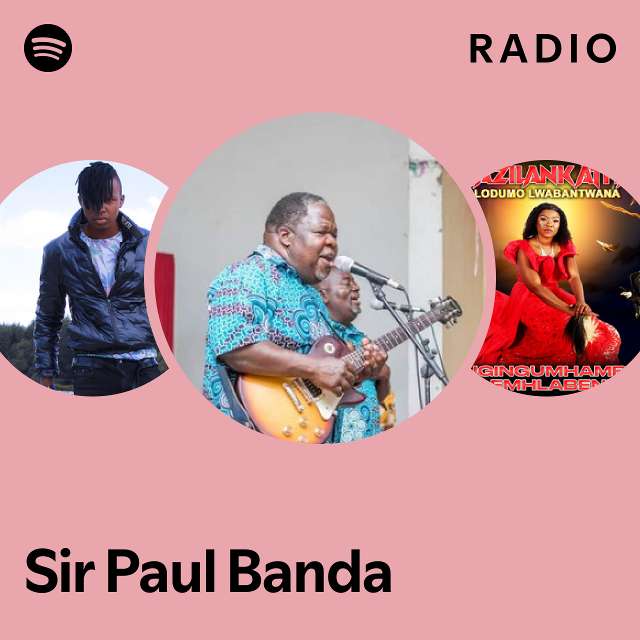 Sir Paul Banda Radio - playlist by Spotify | Spotify