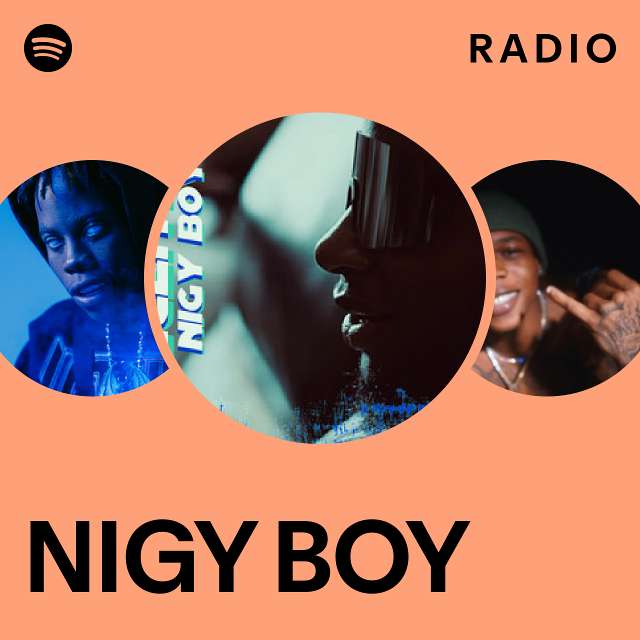 NIGY BOY Radio - playlist by Spotify | Spotify