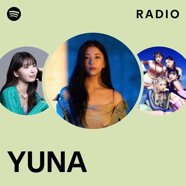 YUNA Radio - playlist by Spotify | Spotify