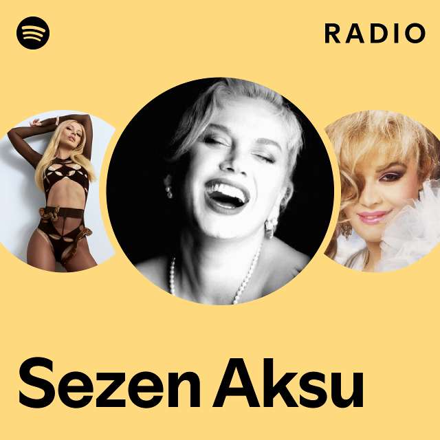 Sezen Aksu Radio Playlist By Spotify Spotify