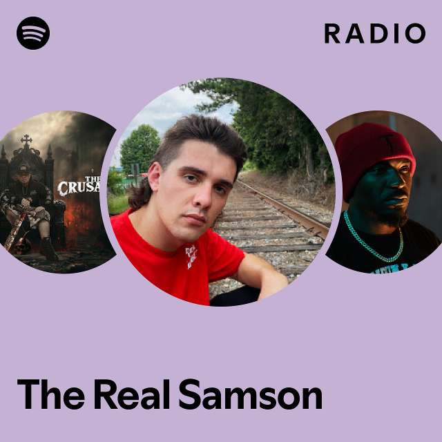 The Real Samson Radio - playlist by Spotify | Spotify