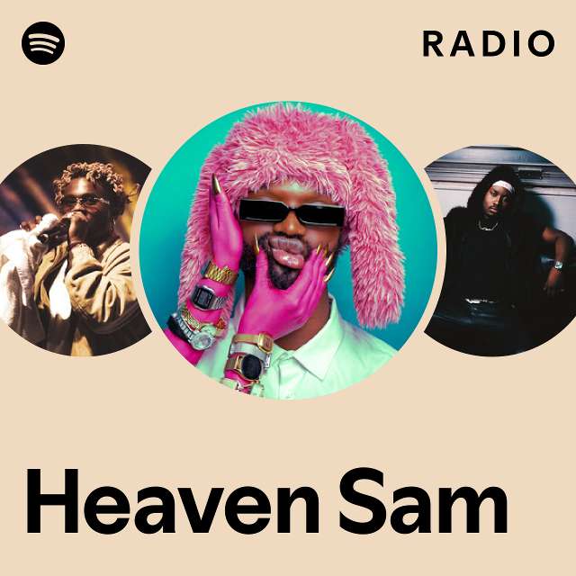 Heaven Sam Radio - playlist by Spotify | Spotify