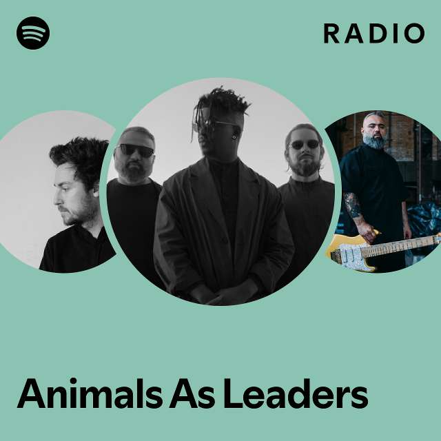Animals As Leaders Radio - playlist by Spotify | Spotify