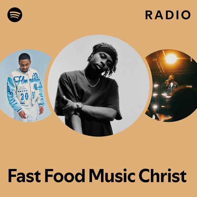 Fast Food Music Christ Radio - playlist by Spotify | Spotify