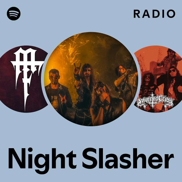 Night Slasher Radio - playlist by Spotify | Spotify