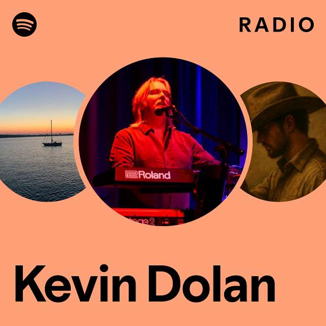 Kevin Dolan Radio - playlist by Spotify | Spotify