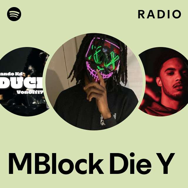 MBlock Die Y Radio - playlist by Spotify | Spotify
