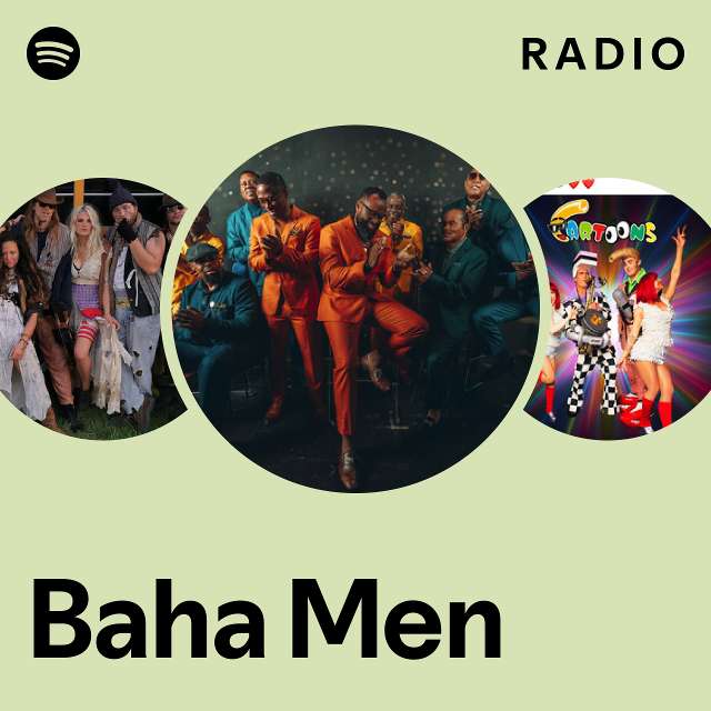 Baha Men Radio - playlist by Spotify | Spotify