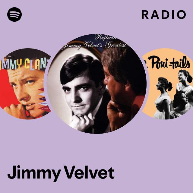 Jimmy Velvet Radio - playlist by Spotify | Spotify