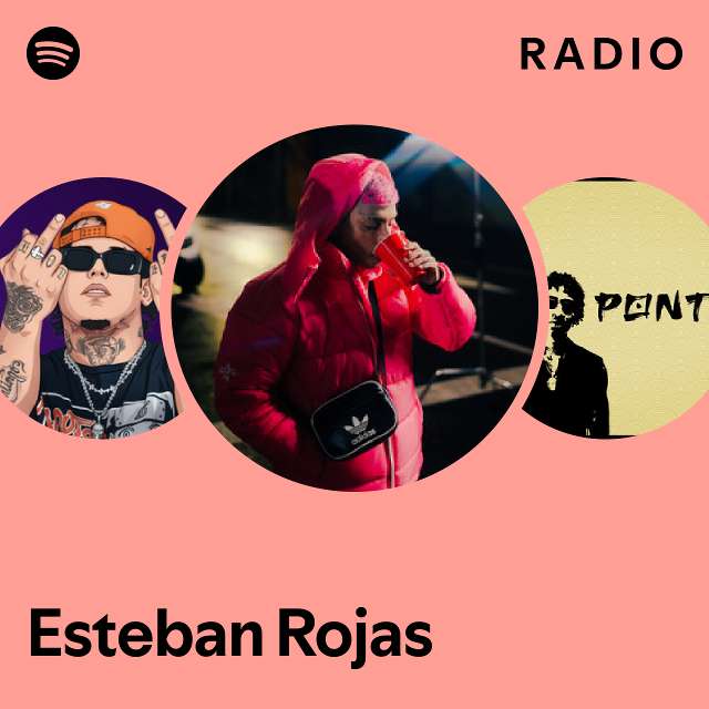 Esteban Rojas Radio - playlist by Spotify | Spotify