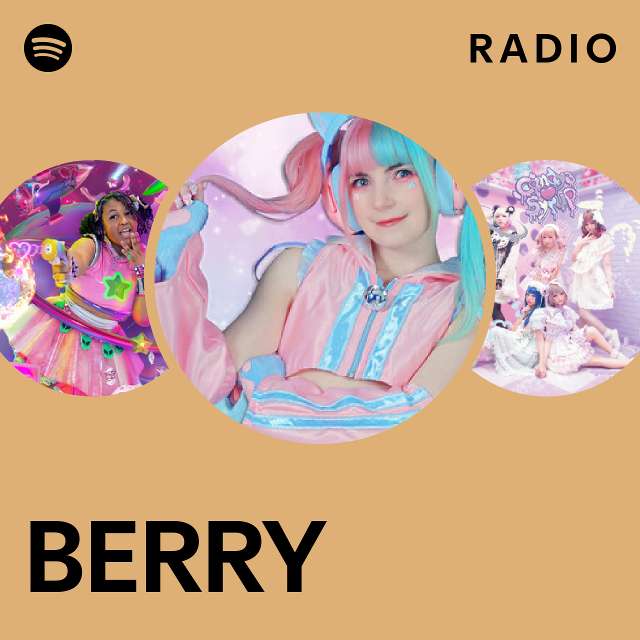 BERRY Radio - playlist by Spotify | Spotify