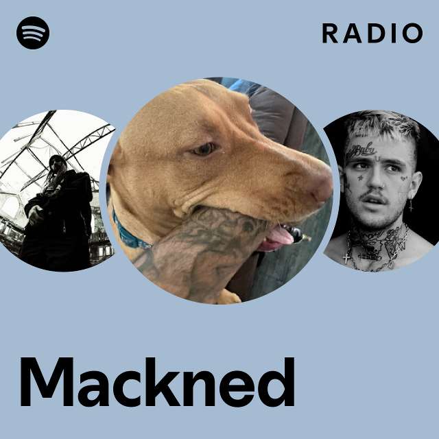 Mackned Radio - playlist by Spotify | Spotify