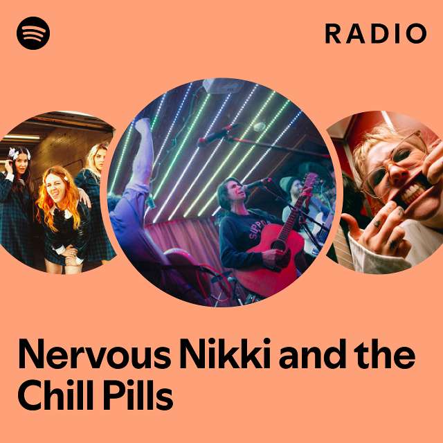 Nervous Nikki and the Chill Pills Radio - playlist by Spotify | Spotify