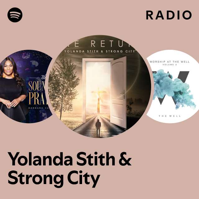 Yolanda Stith & Strong City Radio - playlist by Spotify | Spotify